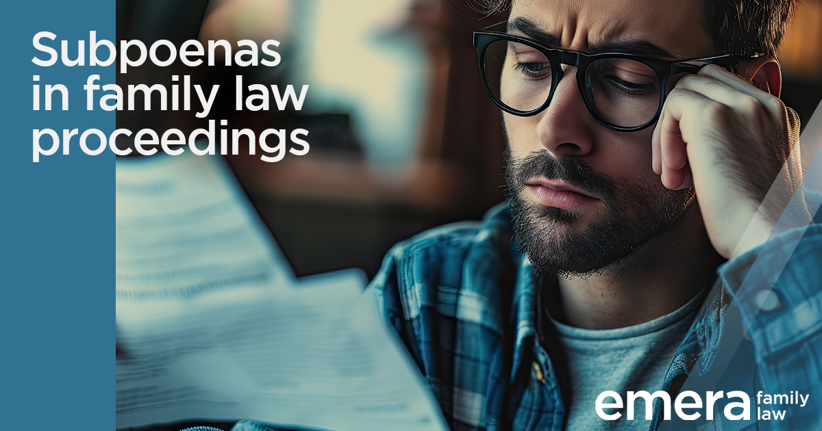Subpoenas in Family Law Proceedings