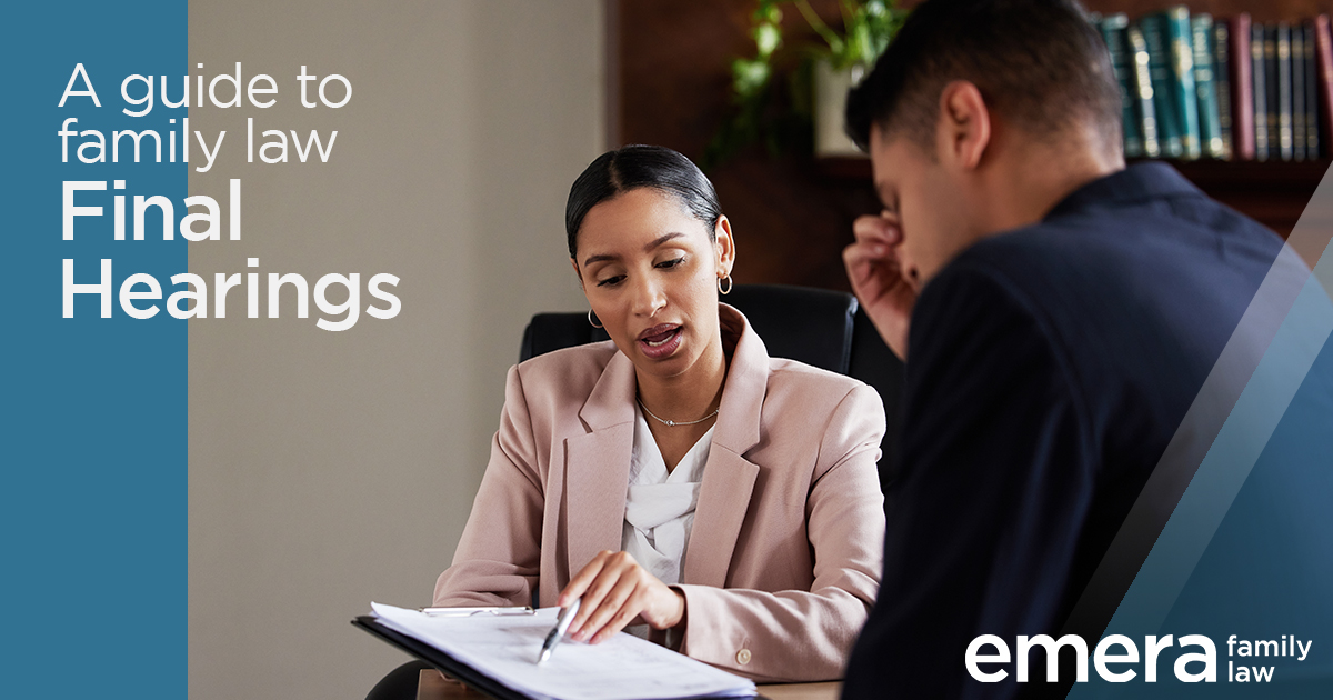 Family Court Hearings – the Final Hearing