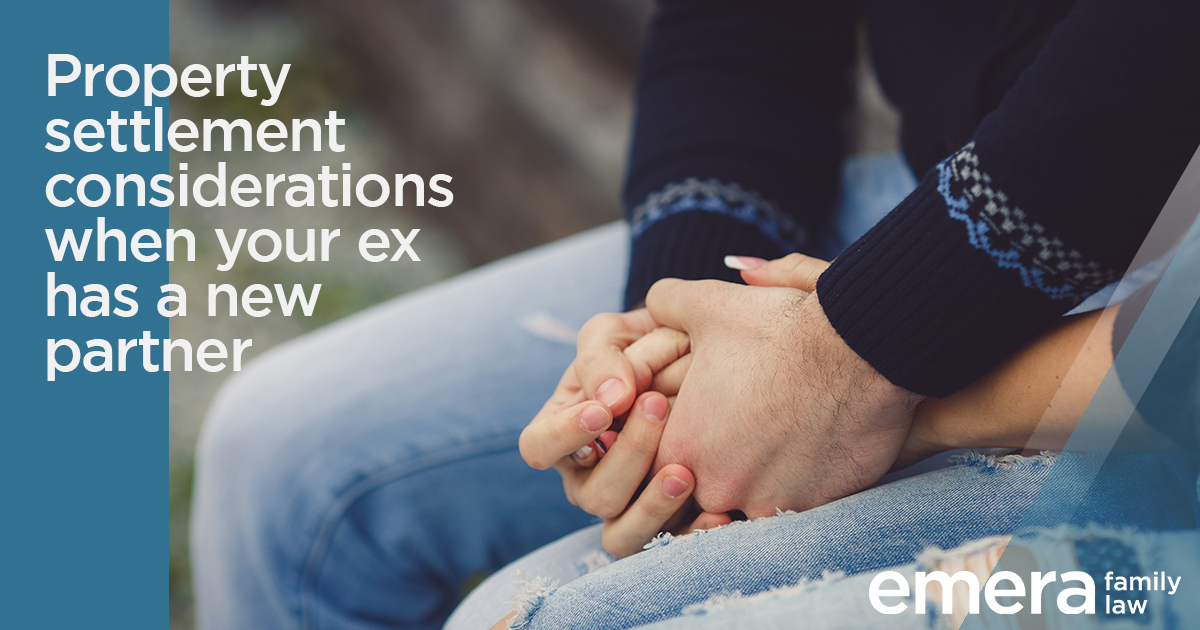 Does a New Partner Affect Property Settlement?
